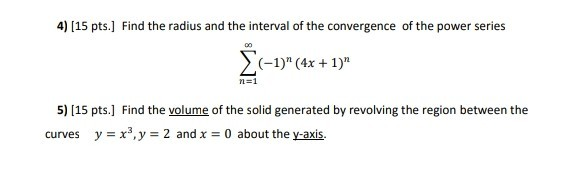 Solved 4) (15 pts.] Find the radius and the interval of the | Chegg.com