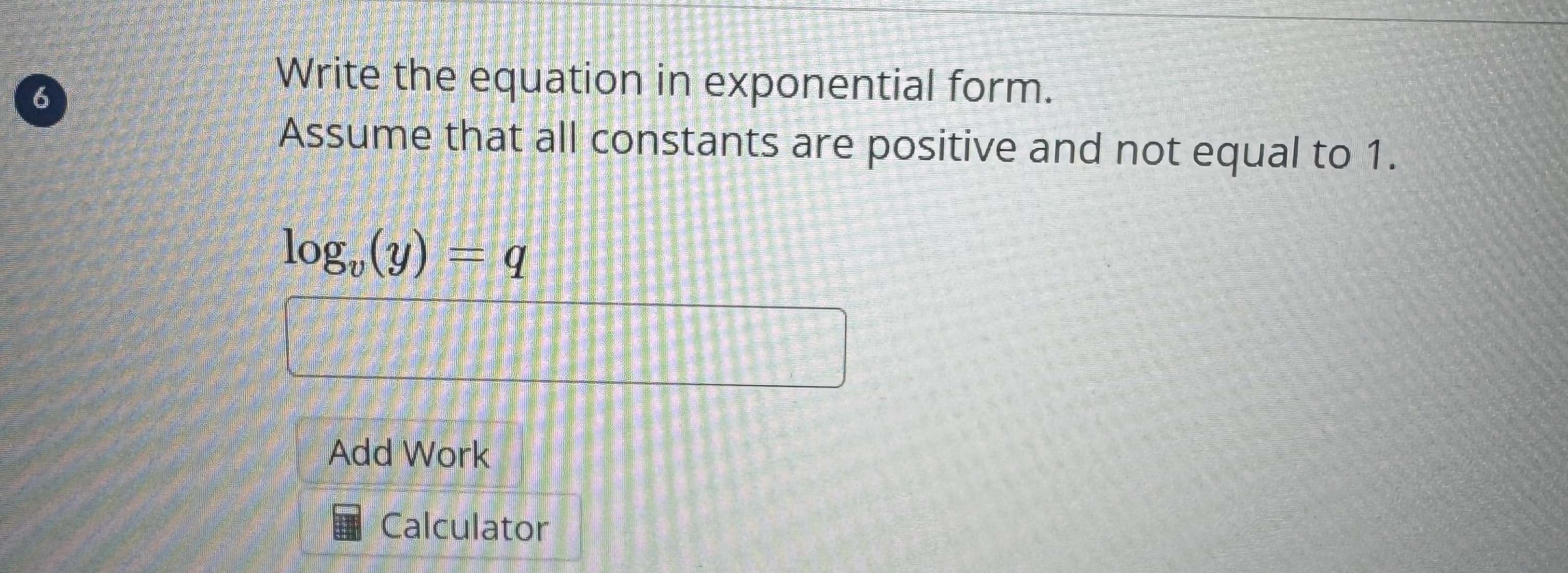 Solved Write the equation in exponential form.Assume that | Chegg.com