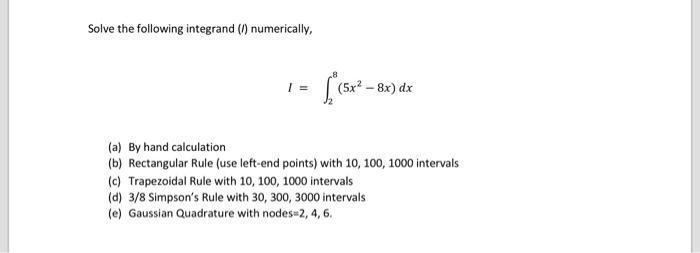 Solved Solve the following integrand (i) numerically, | Chegg.com