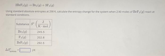 Solved 2BrF3(g)→Br2(g)+3 F2(g) Using standard absolute | Chegg.com