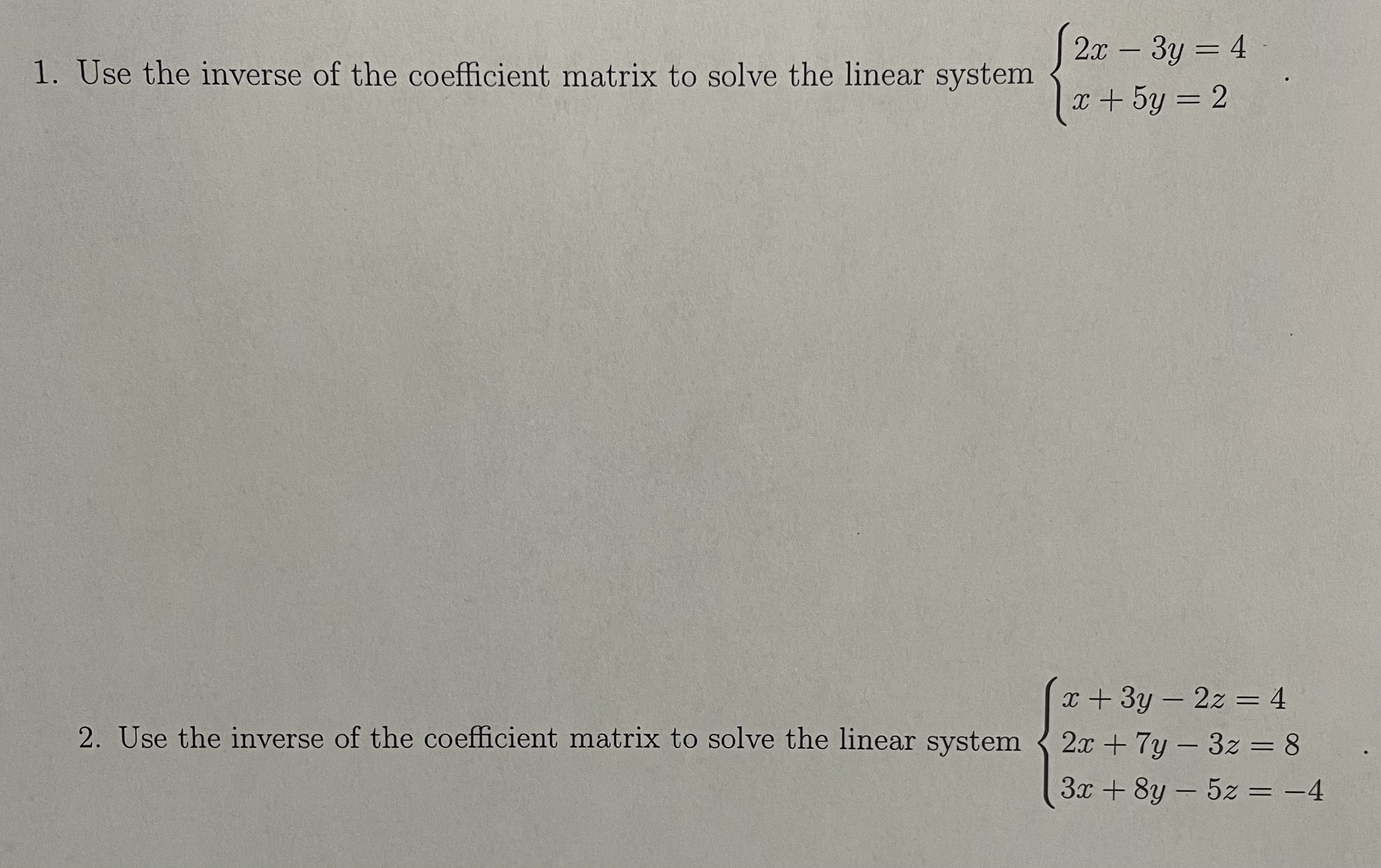 Solved Use the inverse of the coefficient matrix to solve | Chegg.com