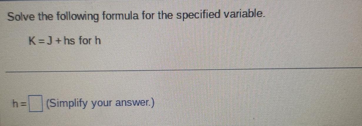 Solved Solve the following formula for the specified | Chegg.com