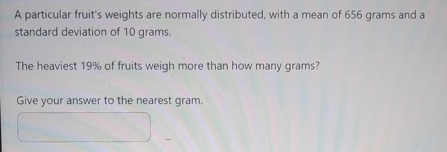Solved A particular fruit's weights are normally | Chegg.com
