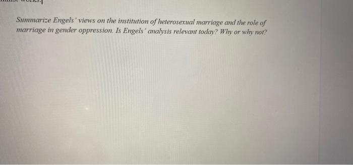 Solved Summarise Engels' views on the institution of | Chegg.com