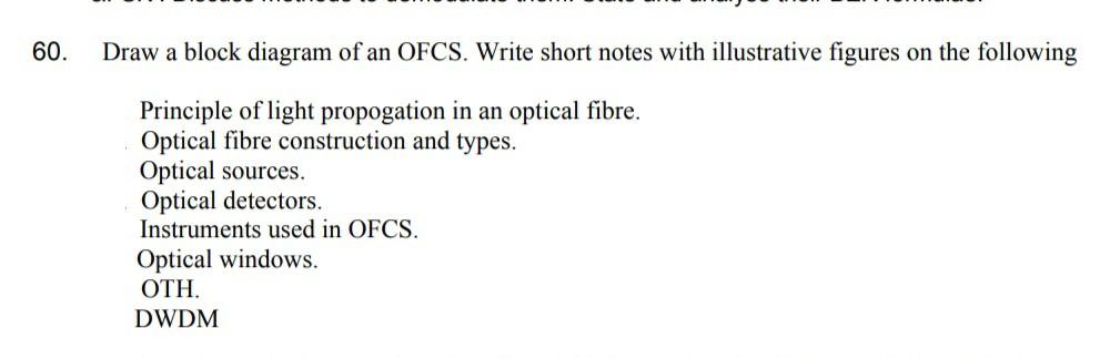 60. Draw a block diagram of an OFCS. Write short | Chegg.com