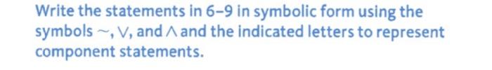 Solved Write the statements in 6-9 in symbolic form using | Chegg.com