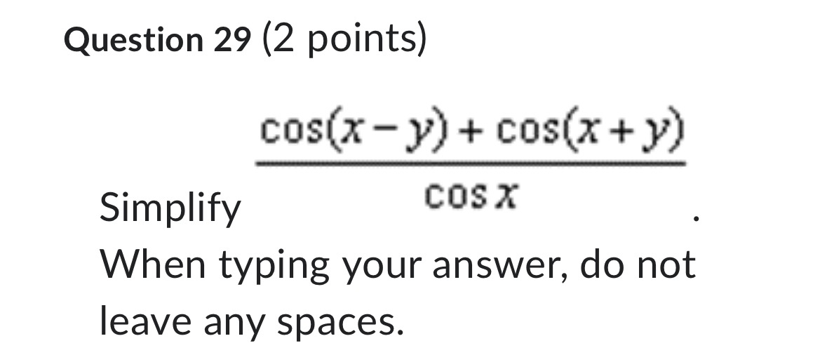 Solved Question 29 (2 points) Simplify | Chegg.com Solved Question 29 (2 points) Simplify | Chegg.com