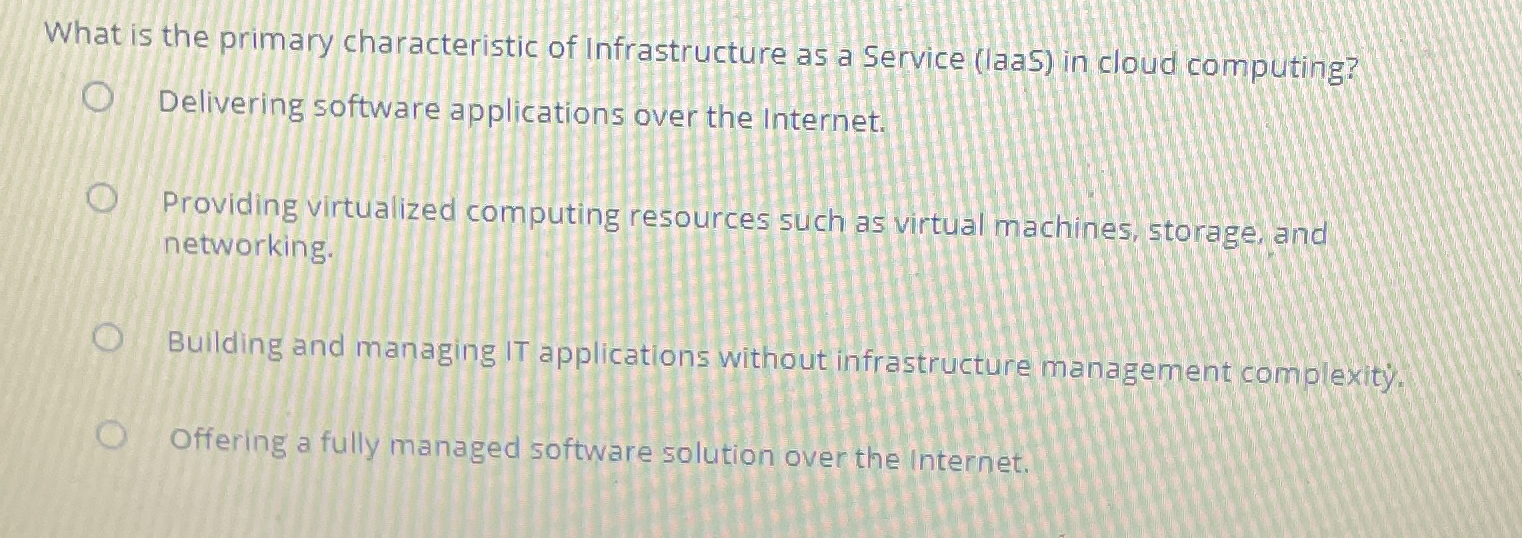 Solved What is the primary characteristic of Infrastructure | Chegg.com
