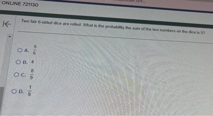 Solved Two fair 6-sided dice are rolled. What is the | Chegg.com