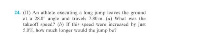 Solved 24. (II) An athlete executing a long jump leaves the | Chegg.com