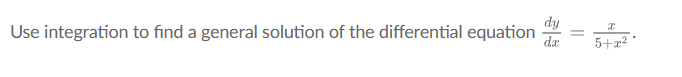 Solved Use integration to find a general solution of the | Chegg.com