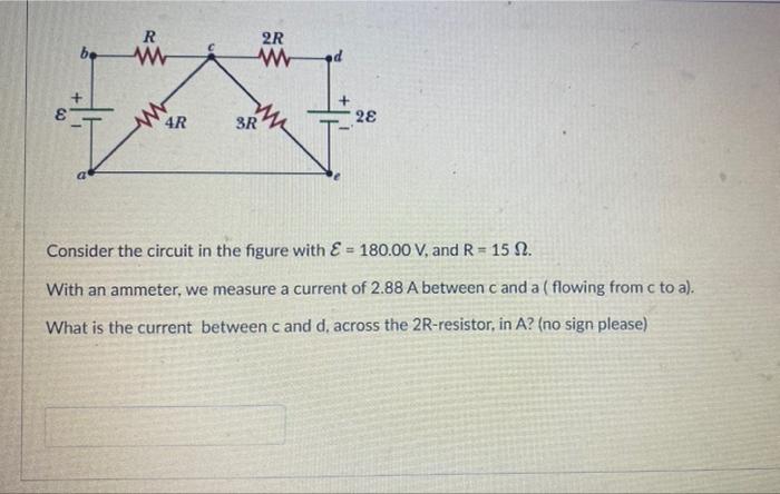 Solved be w R w 2R ww ed 8 4R SR 28 Consider the circuit in | Chegg.com