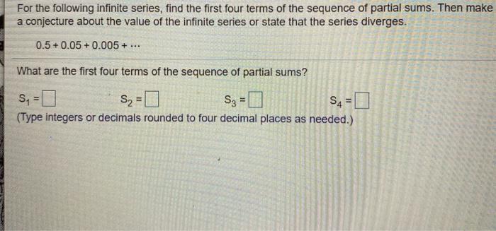 Solved For the following infinite series, find the first | Chegg.com