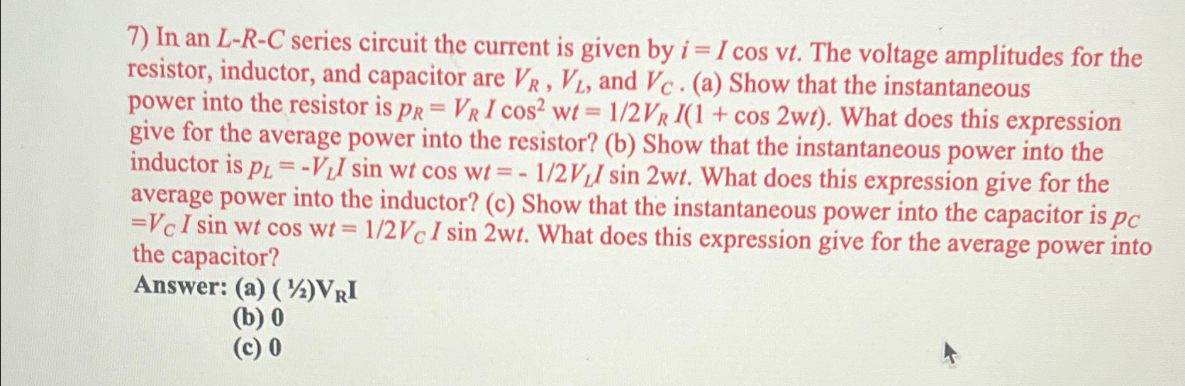 Solved In an L-R-C ﻿series circuit the current is given by | Chegg.com