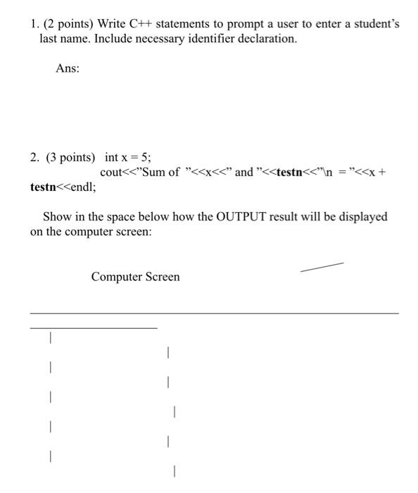 Solved 1. (2 points) Write C++ statements to prompt a user | Chegg.com