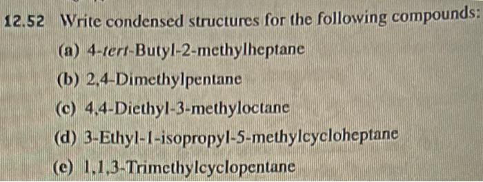 Solved 12.52 Write condensed structures for the following | Chegg.com