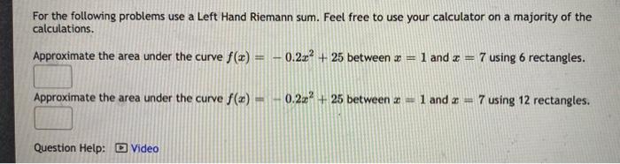 Solved For the following problems use a Left Hand Riemann | Chegg.com