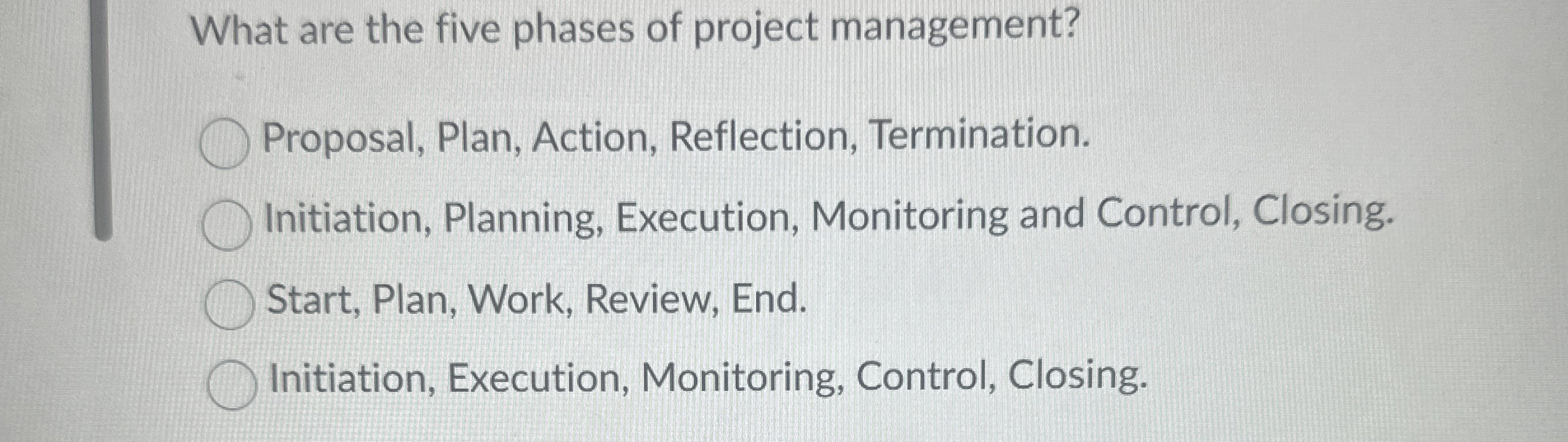 Solved What are the five phases of project | Chegg.com