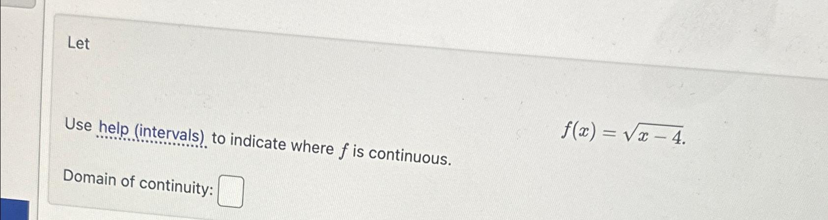 Solved LetUse help (intervals) ﻿to indicate where f ﻿is | Chegg.com