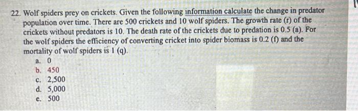 Solved 22. Wolf spiders prey on crickets. Given the | Chegg.com