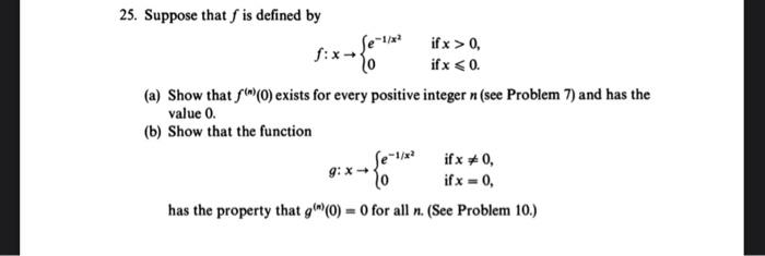 Solved 25. Suppose that f is defined by f:x→{e−1/x20 if x>0, | Chegg.com