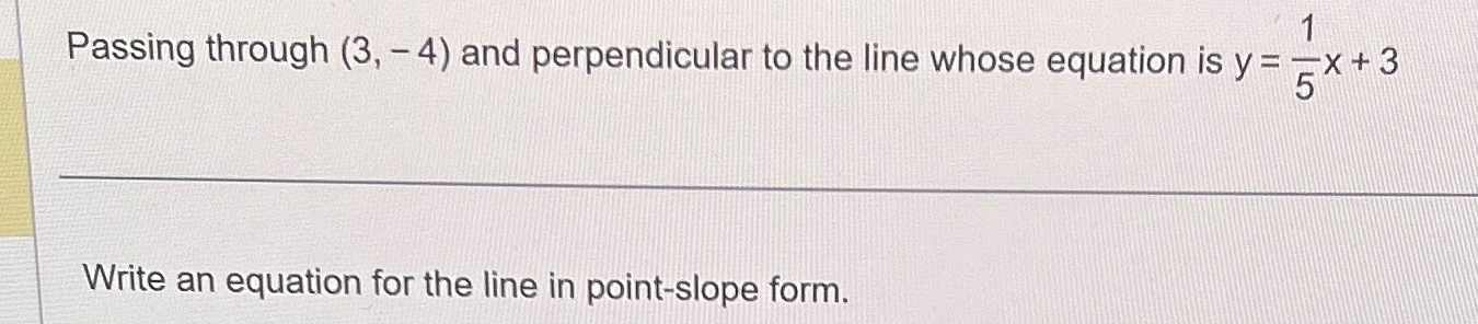 Solved Passing Through 3 4 ﻿and Perpendicular To The Line