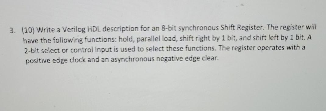 Solved 3. (10) Write a Verilog HDL description for an 8-bit | Chegg.com