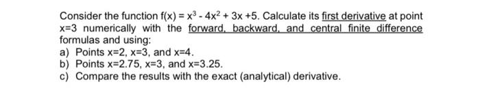 Solved Consider the function f(x) = x3 - 4x2 + 3x +5. | Chegg.com
