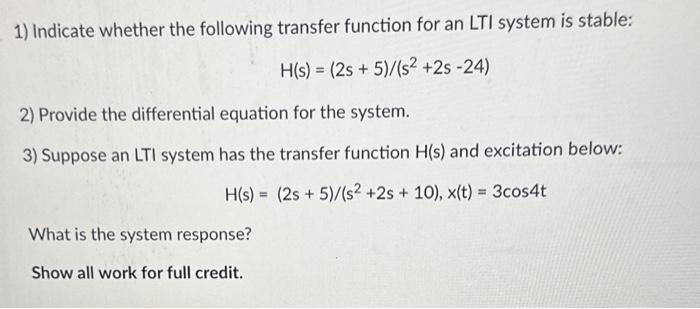 Solved 1) Indicate whether the following transfer function | Chegg.com