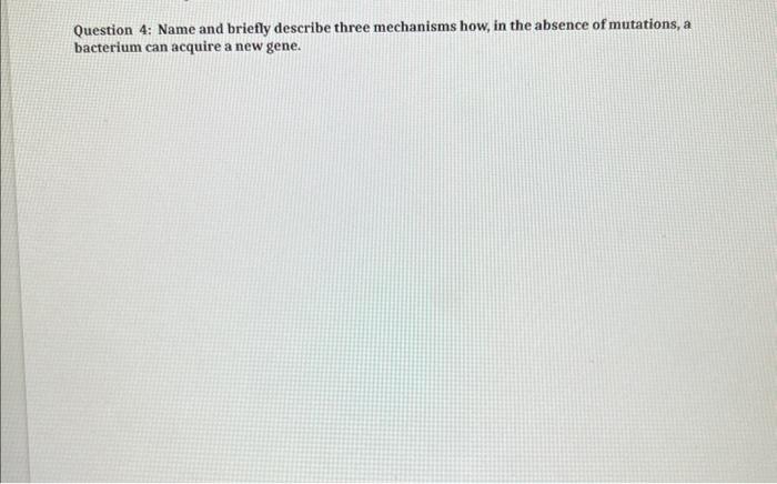 Solved Question 4: Name and briefly describe three | Chegg.com