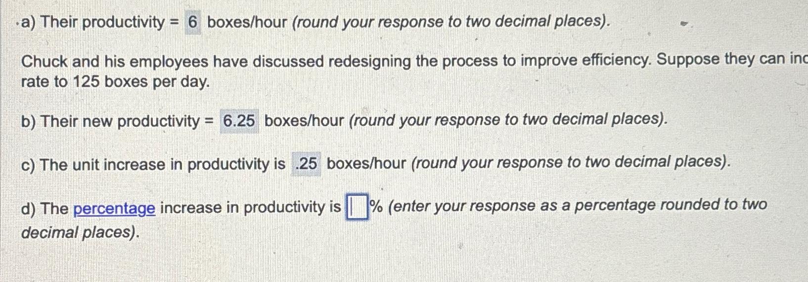 Solved a) ﻿Their productivity =6 ﻿boxes/hour (round your | Chegg.com