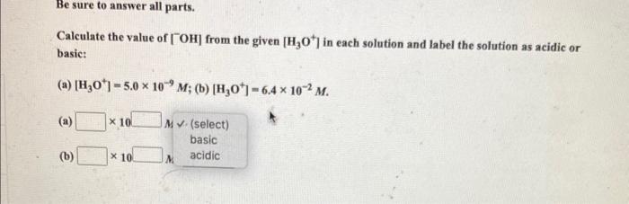 Solved Calculate the value of [−OH] from the given [H3O+]in | Chegg.com