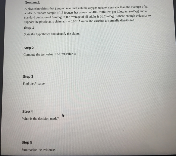 Solved Question 1: A physician claims that joggers' maximal | Chegg.com