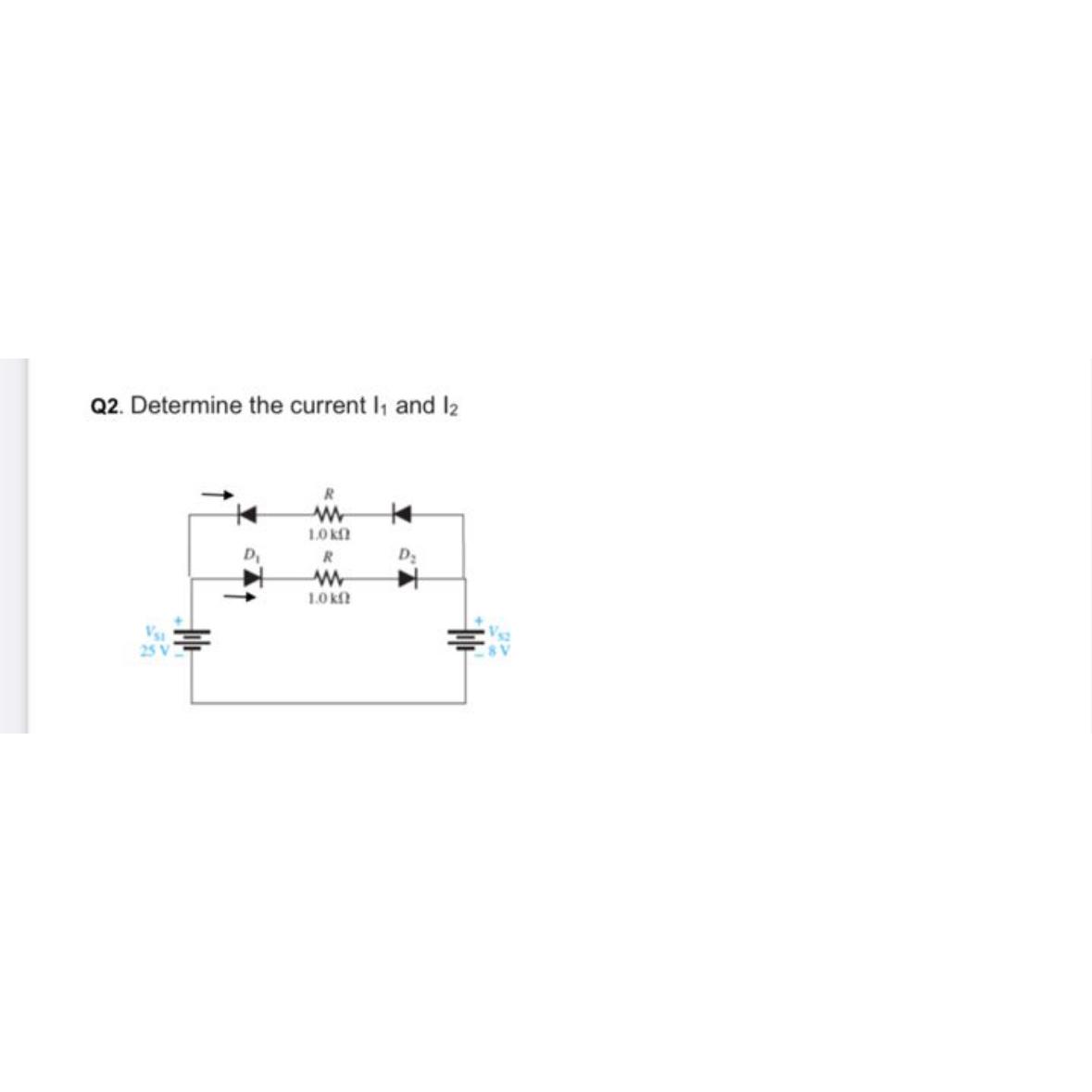 Solved Q2. ﻿Determine the current I1 ﻿and I2 | Chegg.com