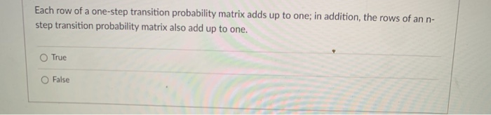 Solved Each row of a one-step transition probability matrix | Chegg.com