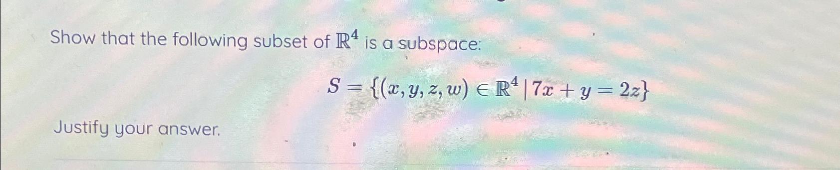 Solved Show that the following subset of R4 ﻿is a | Chegg.com