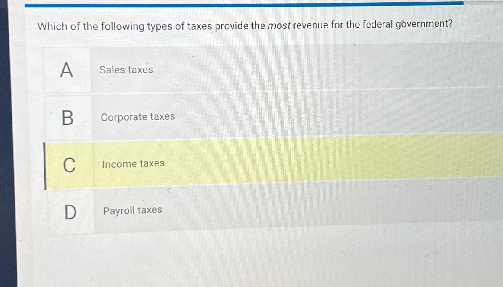 Solved Which of the following types of taxes provide the | Chegg.com