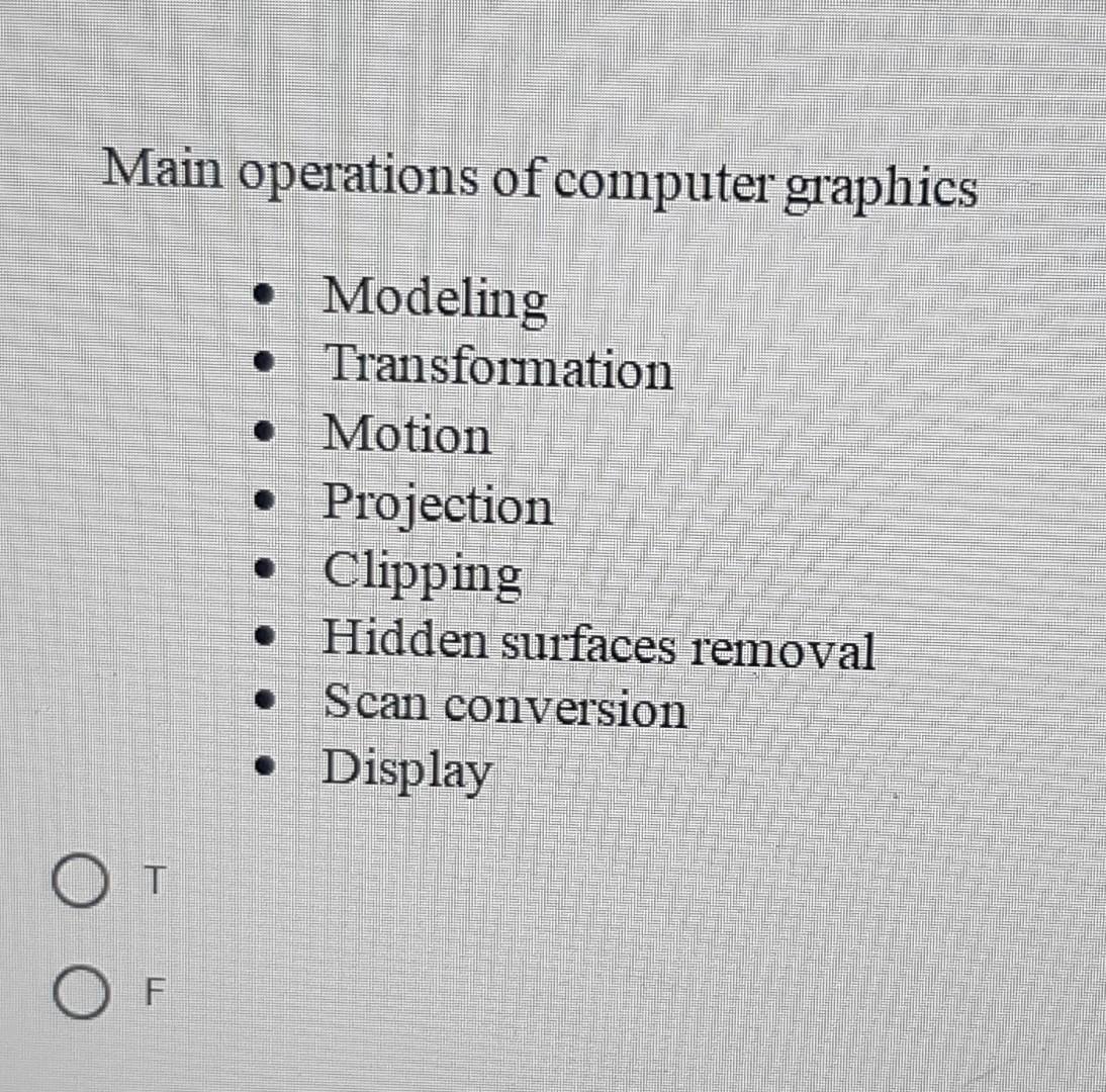 Solved Main operations of computer graphics • Modeling • | Chegg.com