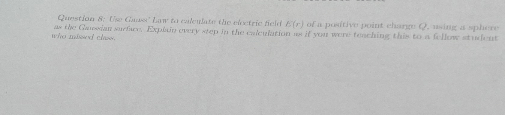 Solved Question 8: Usc Gaus' Law to calculate the electric | Chegg.com
