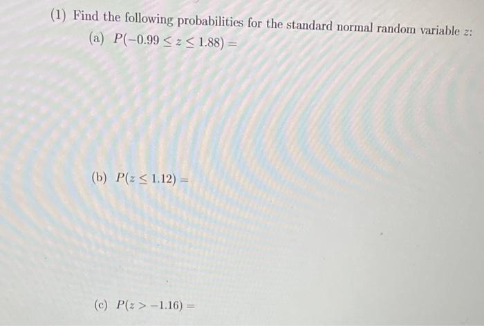 Solved (1) Find the following probabilities for the standard | Chegg.com