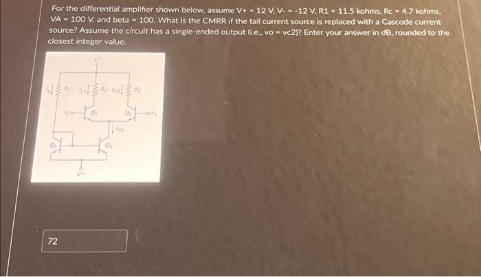 Solved For the differential amplifier shown below, assume | Chegg.com