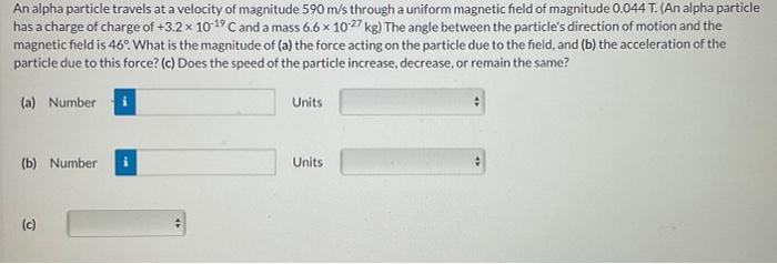 Solved An alpha particle travels at a velocity of magnitude | Chegg.com