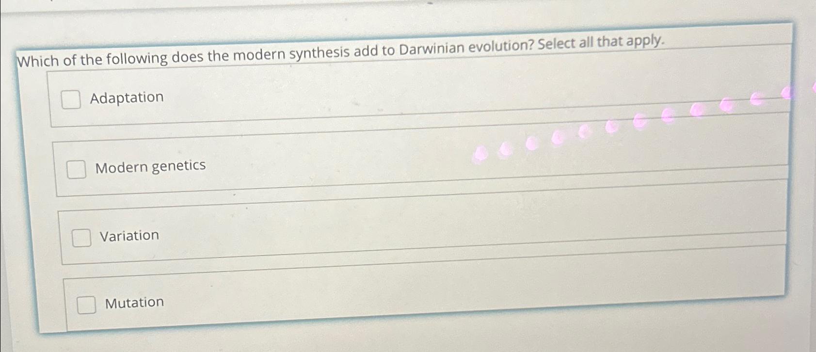 Solved Which of the following does the modern synthesis add | Chegg.com