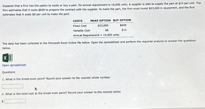Solved Suppose that a firm has the option to make or buy a | Chegg.com