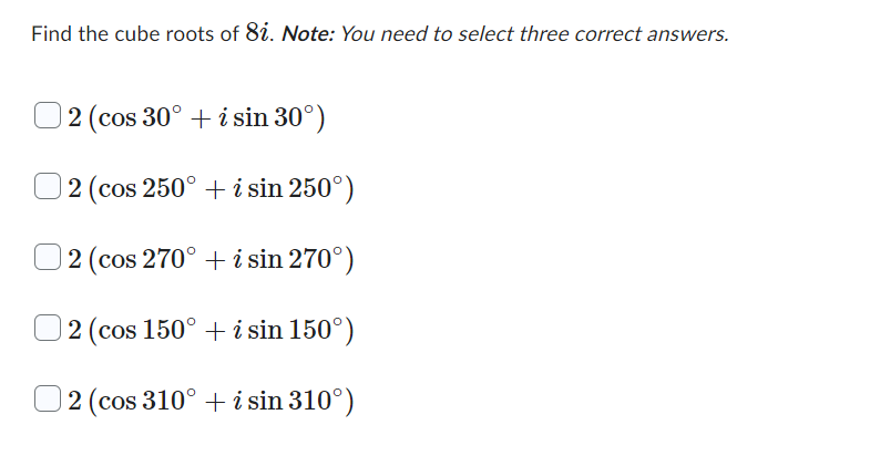 Solved Find the cube roots of 8i. ﻿Note: You need to select | Chegg.com