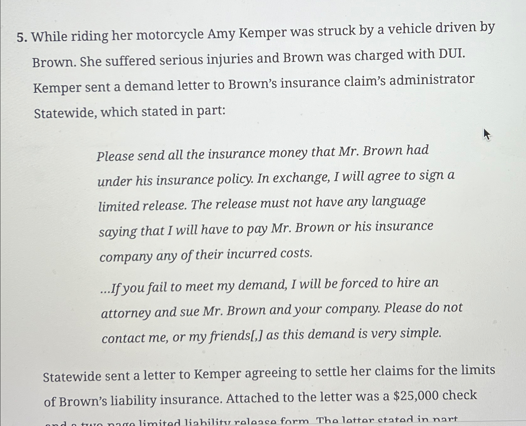 Solved While riding her motorcycle Amy Kemper was struck by | Chegg.com