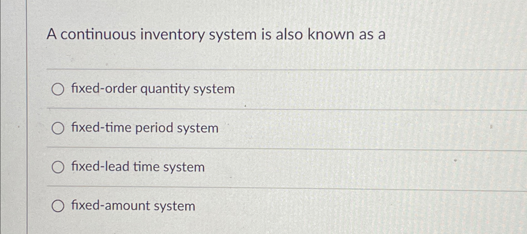Solved A continuous inventory system is also known as | Chegg.com