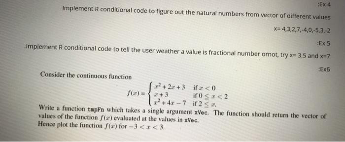 Solved Ex 4 Implement conditional code to figure out the | Chegg.com