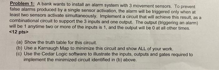 Solved Problem 1: A bank wants to install an alarm system | Chegg.com