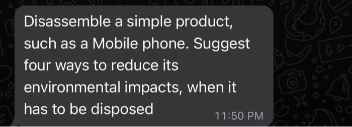 Solved Disassemble a simple product, such as a Mobile phone. | Chegg.com